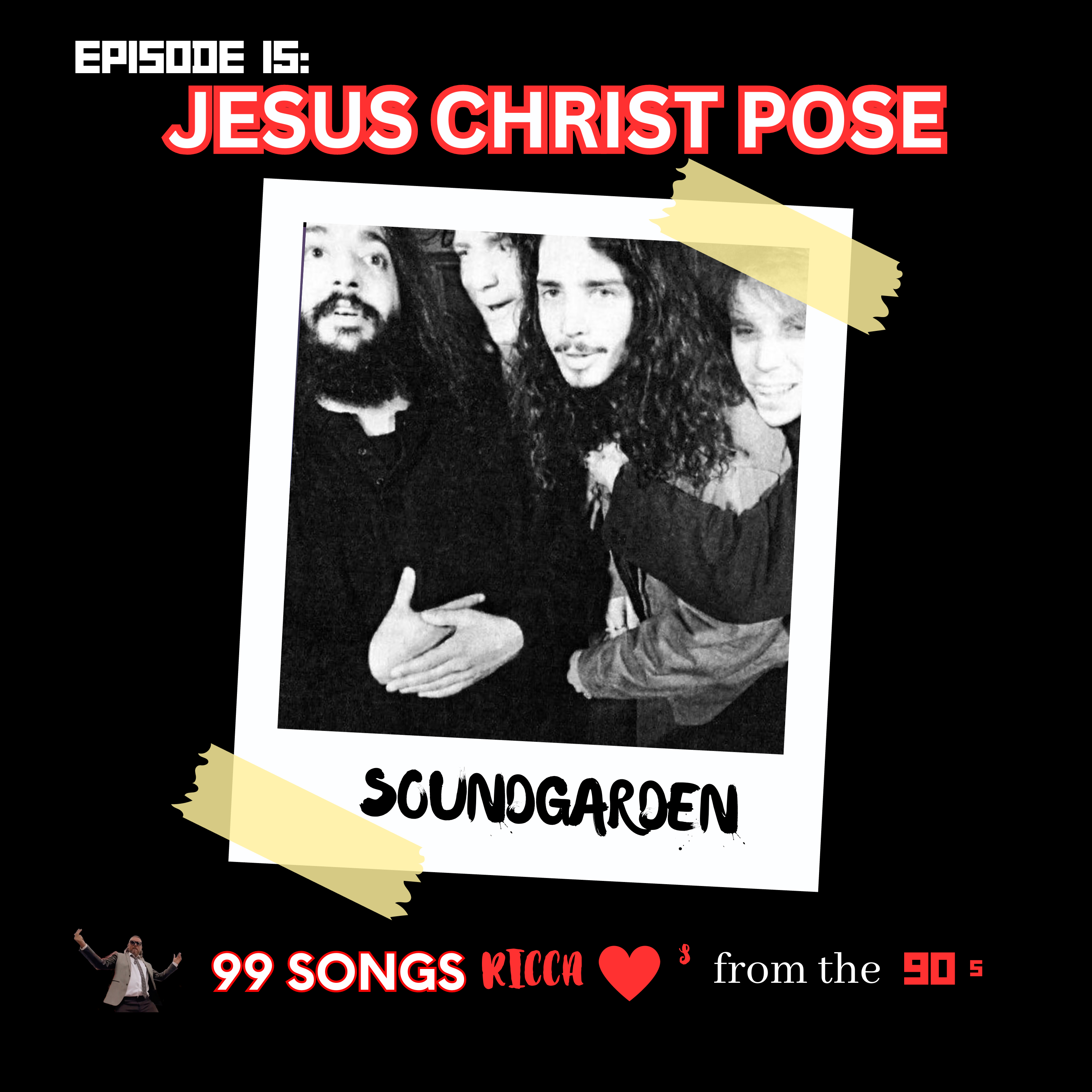 E15: Jesus Christ Pose by Soundgarden – 99 Songs Ricca Loves from the 90s – Podcast – Podtail